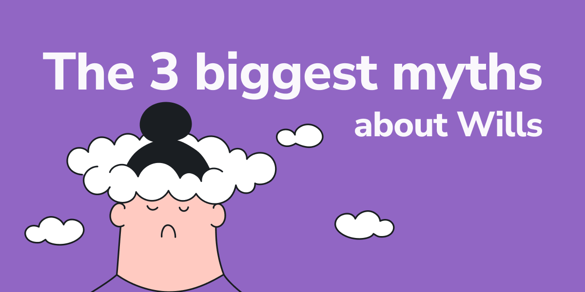 The 3 Biggest Myths About Wills